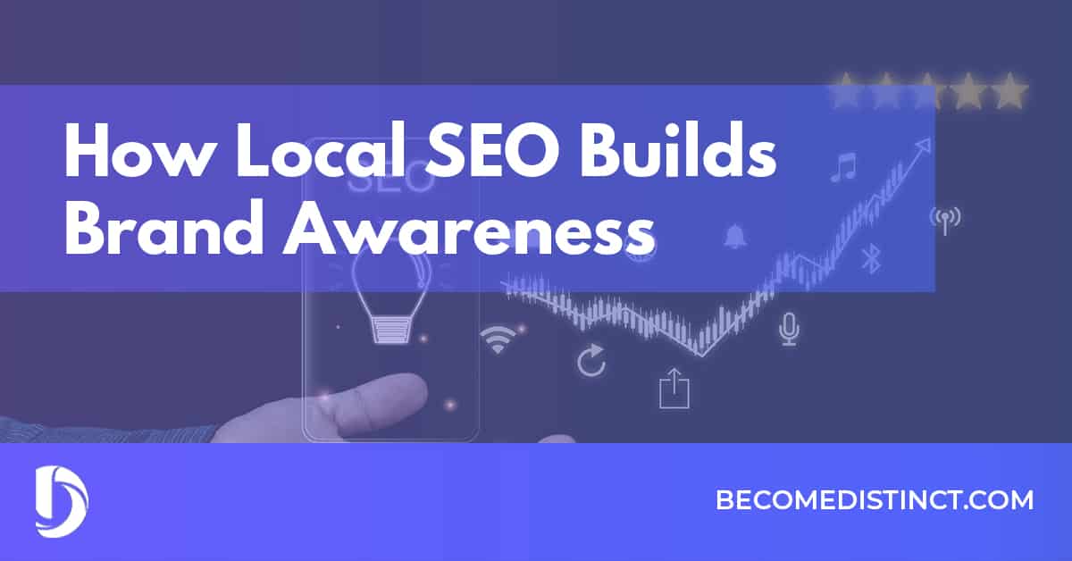 How to Use Local SEO to Build Brand Awareness