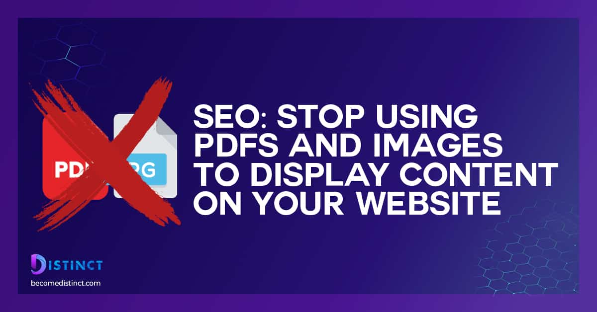 SEO: Stop Using PDFs and Images to Display Content on Your Website