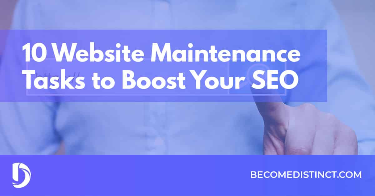 How Website Maintenance Tasks Can Boost Your SEO