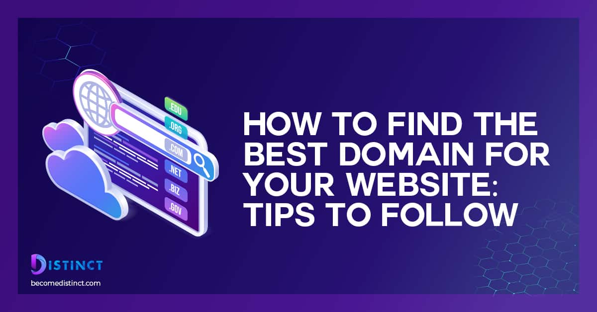 How To Find the Best Domain for Your Website: Tips To Follow