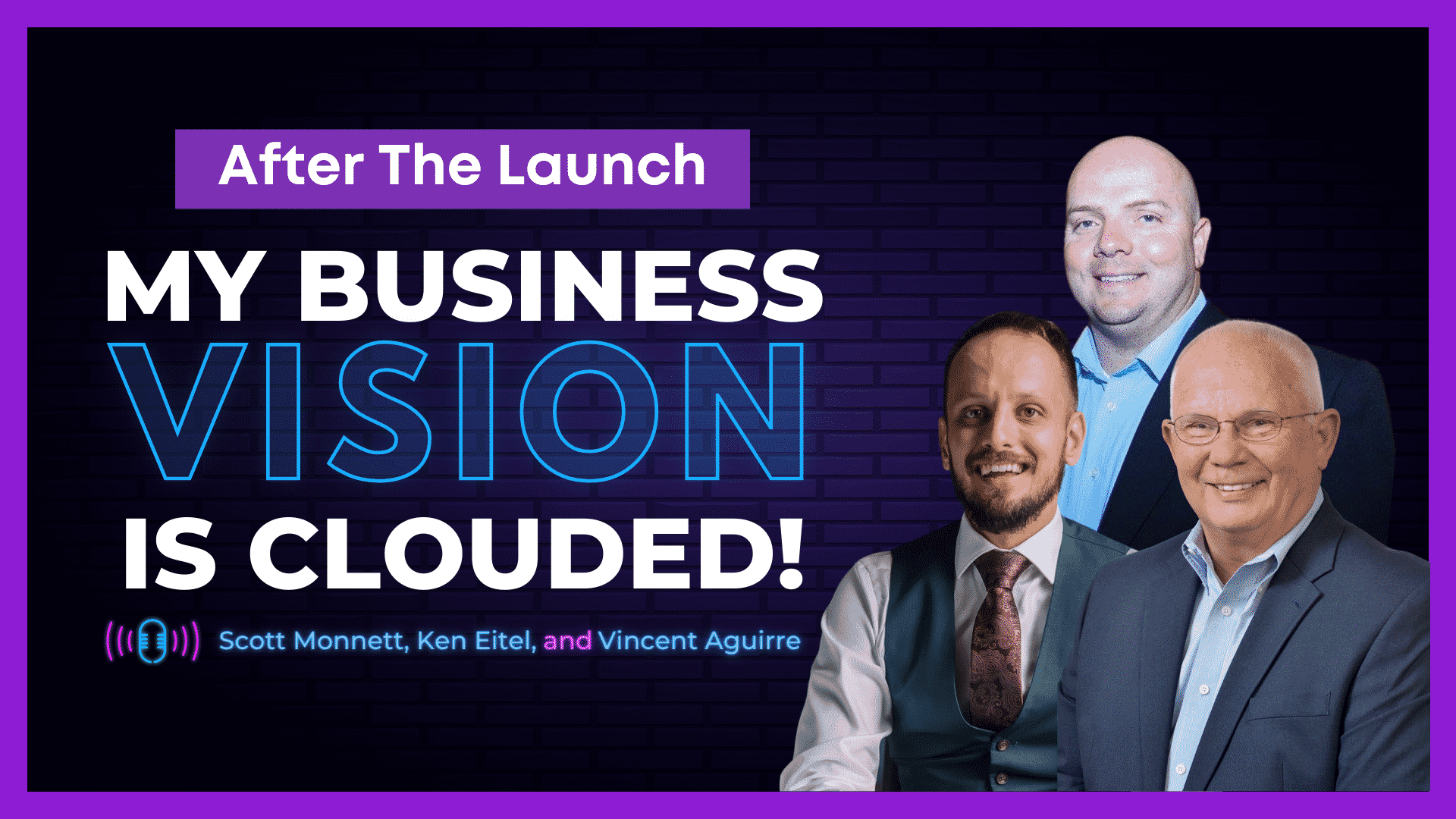 After The Launch My Business Vision is Clouded