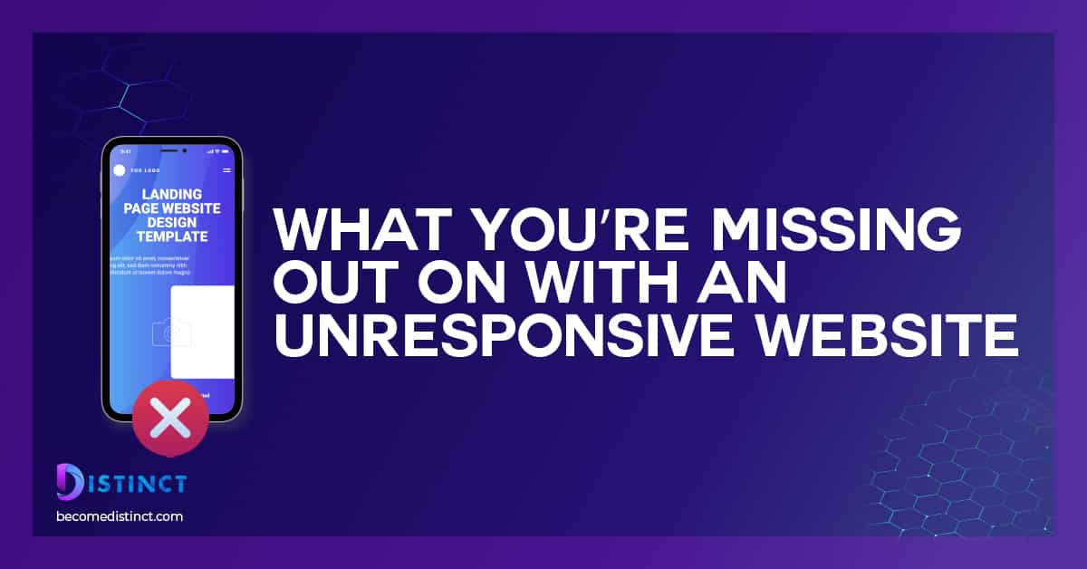 What You're Missing Out On With an Unresponsive Website