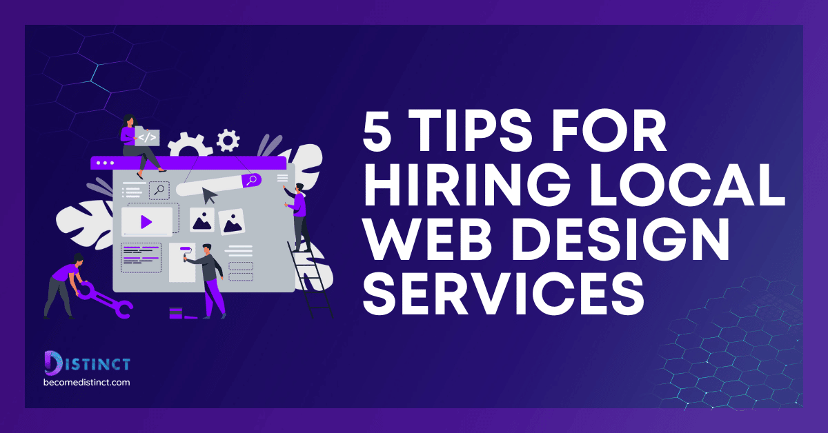 5 Tips for Hiring Local Web Design Services