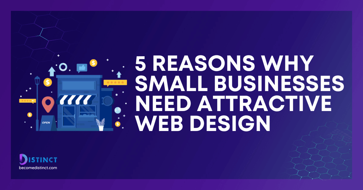 Why Small Businesses Need Attractive Web Design