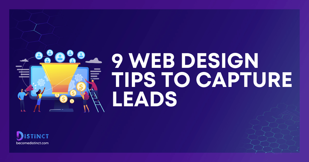 9 Web Design Tips to Capture Leads