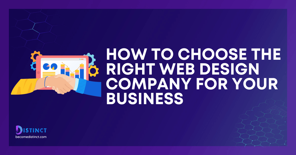 How to Choose the Right Web Design Company for Your Business