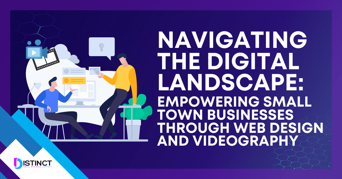Navigating the Digital Landscape: Empowering Small Town Businesses ...